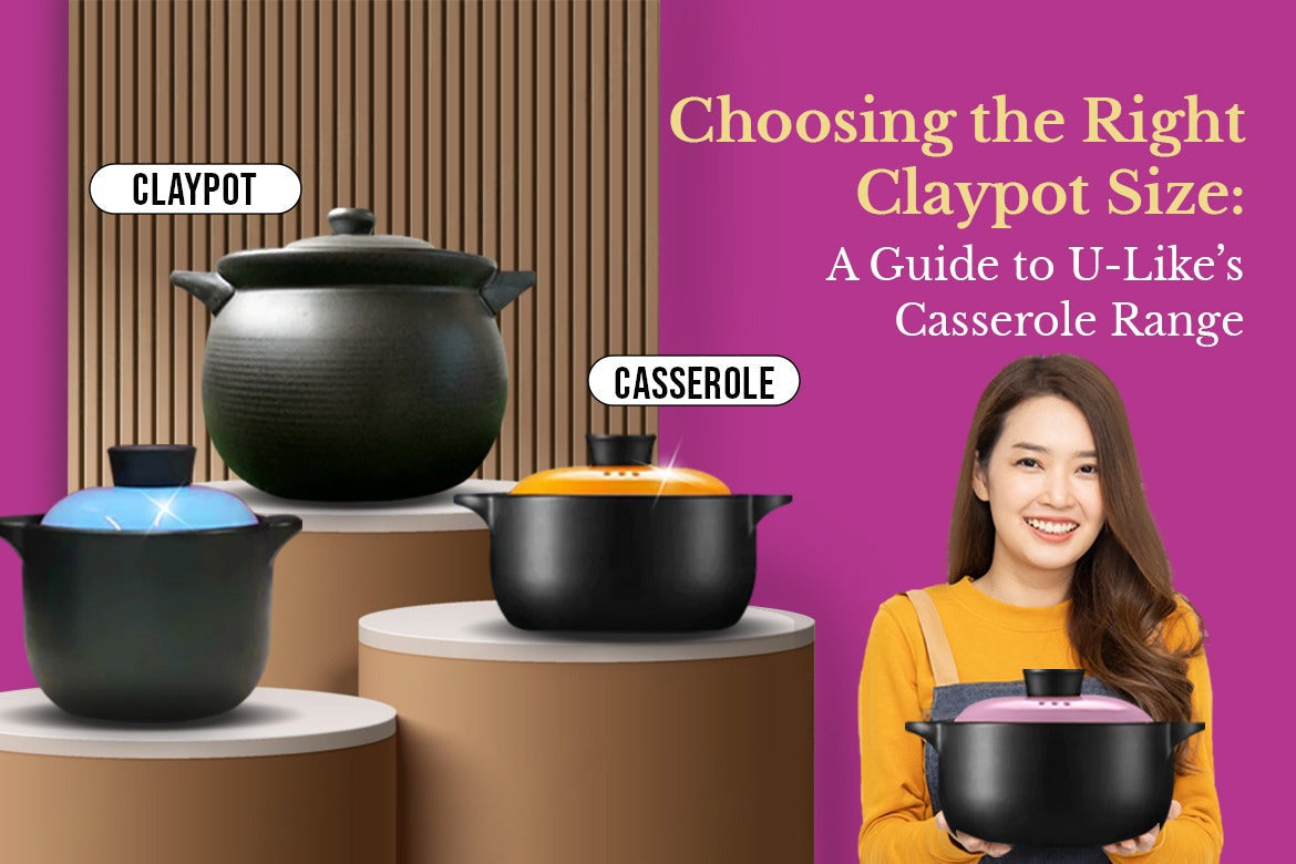 Choosing the Right Casserole Claypot Size for Home Cooks – U-LIKE